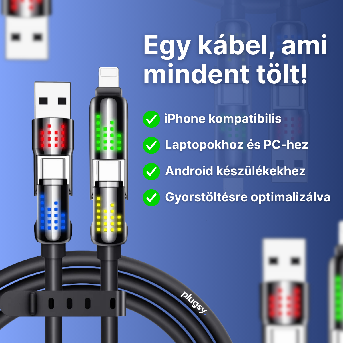 Plugsy™ – 4 az 1-ben Univerzális Gyors­töltő Kábel – plugsy.hu
